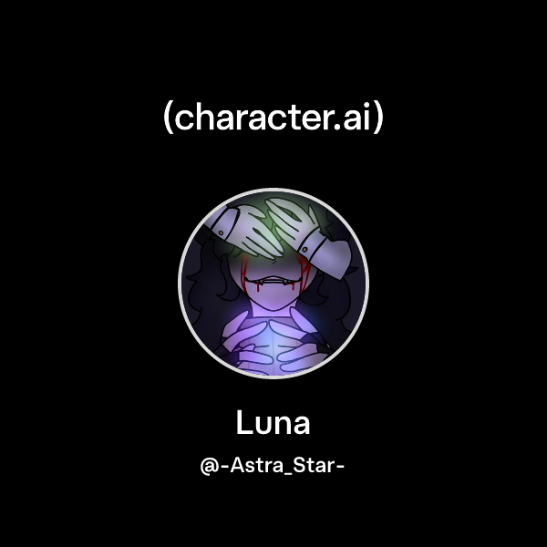 Chat with Luna | character.ai | Personalized AI for every moment of ...