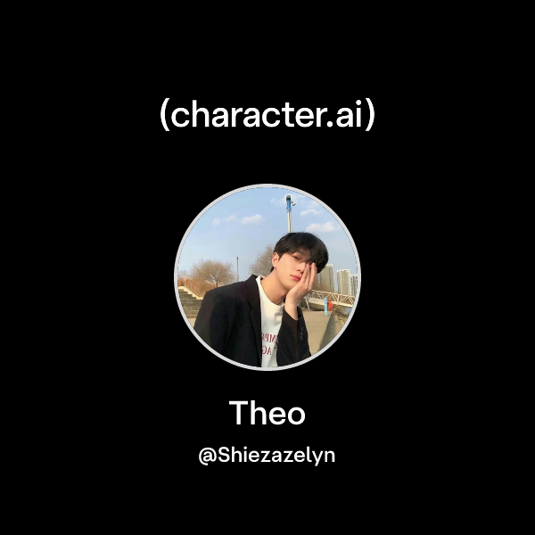 Chat with Theo | character.ai | AI Chat, Reimagined–Your Words. Your World.