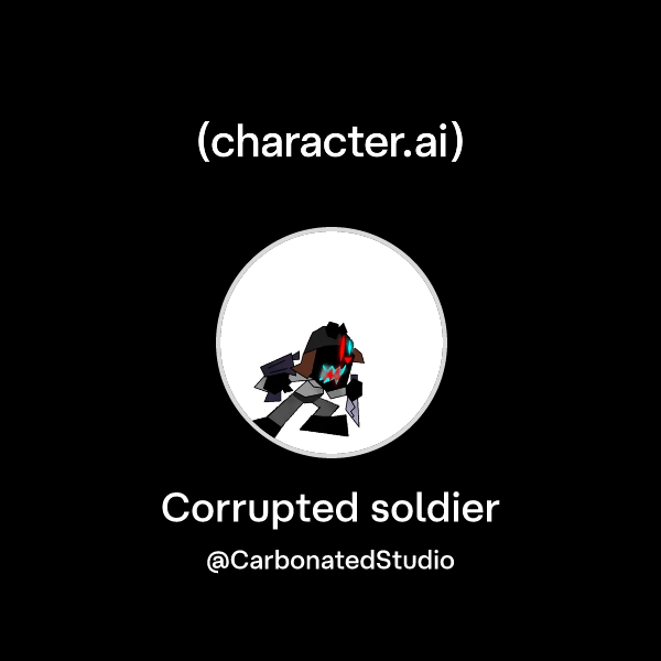 Chat with Corrupted soldier | character.ai | Personalized AI for every ...