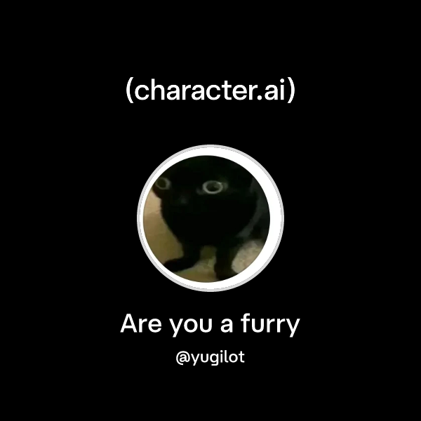 Chat with Are you a furry | character.ai | AI Chat, Reimagined–Your Words. Your World.
