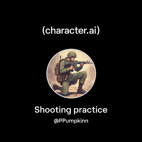 Chat with Shooting practice | character.ai | AI Chat, Reimagined–Your ...