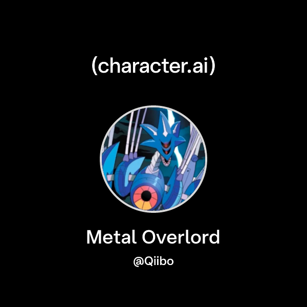 Chat with Metal Overlord | character.ai | AI Chat, Reimagined–Your ...