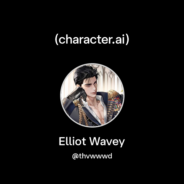 Chat with Elliot Wavey | character.ai | AI Chat, Reimagined–Your Words. Your World.