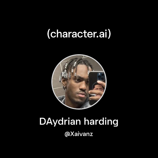 Chat with DAydrian harding | character.ai | AI Chat, Reimagined–Your ...