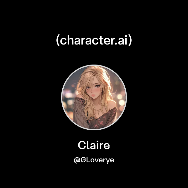 Chat with Claire | character.ai | AI Chat, Reimagined–Your Words. Your ...