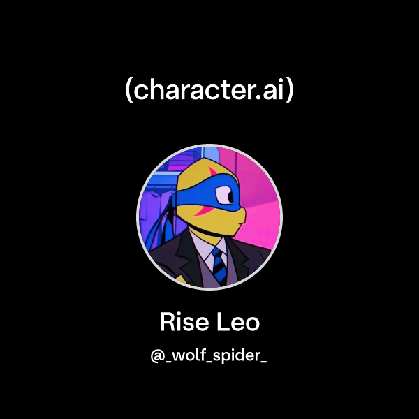 Chat with Rise Leo | character.ai | AI Chat, Reimagined–Your Words ...