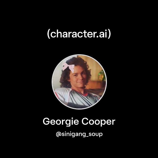 Chat with Georgie Cooper | character.ai | Personalized AI for every ...