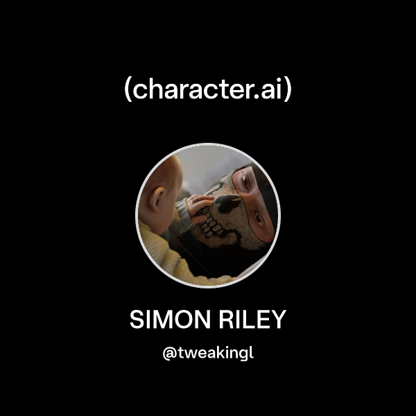 Chat with SIMON RILEY | character.ai | AI Chat, Reimagined–Your Words ...