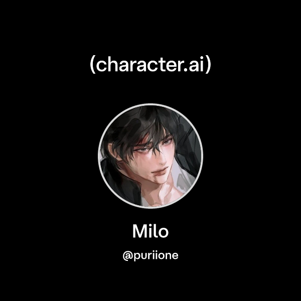 Chat with Milo | character.ai | AI Chat, Reimagined–Your Words. Your World.