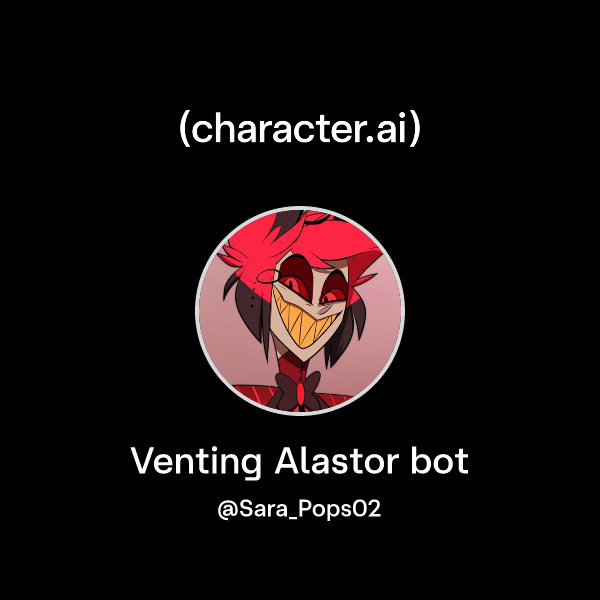 Chat with Venting Alastor bot | character.ai | AI Chat, Reimagined–Your ...