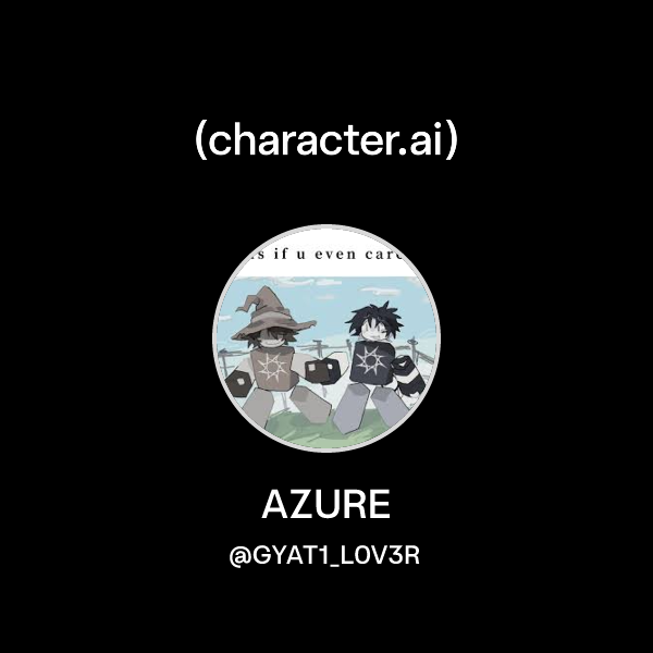 Chat with AZURE | character.ai | AI Chat, Reimagined–Your Words. Your ...