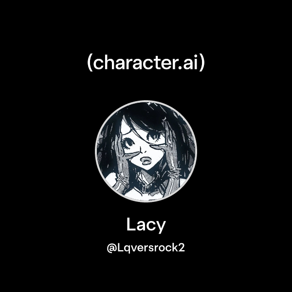 Chat with Lacy | character.ai | Personalized AI for every moment of ...