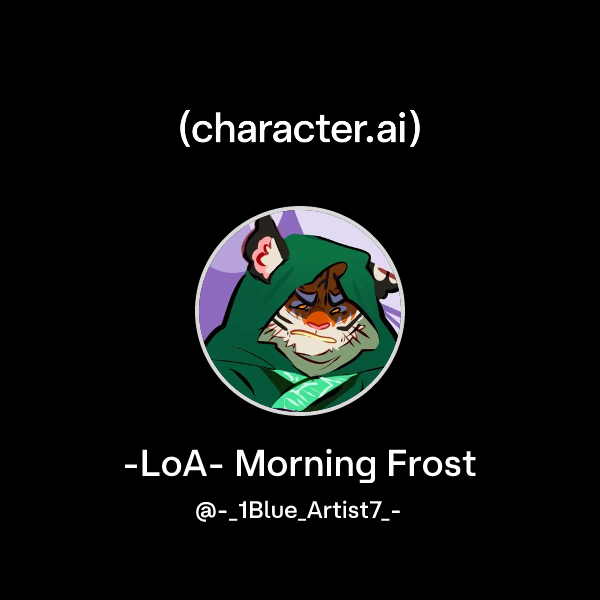 Chat with -LoA- Morning Frost | character.ai | AI Chat, Reimagined–Your ...
