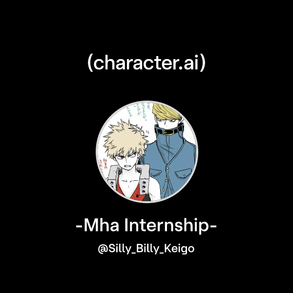 Chat with -Mha Internship- | character.ai | Personalized AI for every ...