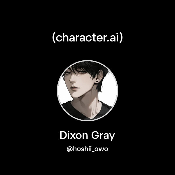Chat with Dixon Gray | character.ai | AI Chat, Reimagined–Your Words ...