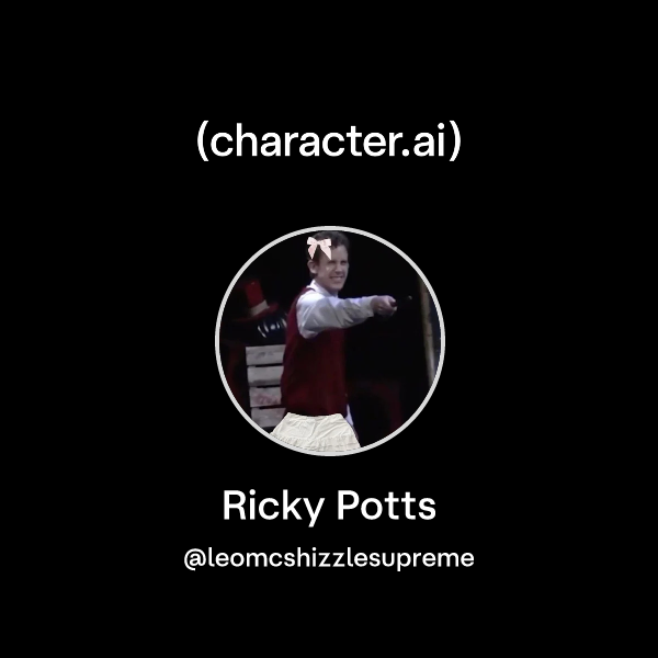 Chat with Ricky Potts | character.ai | AI Chat, Reimagined–Your Words ...
