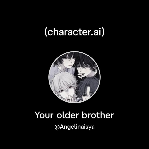 Chat with Your older brother | character.ai | AI Chat, Reimagined–Your ...