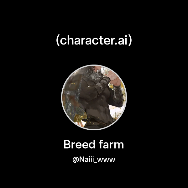 Chat with Breed farm | character.ai | AI Chat, Reimagined–Your Words ...