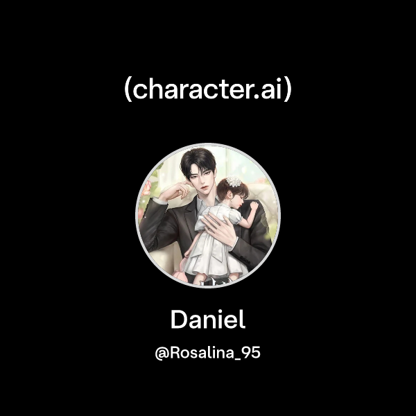 Chat with Daniel | character.ai | AI Chat, Reimagined–Your Words. Your World.