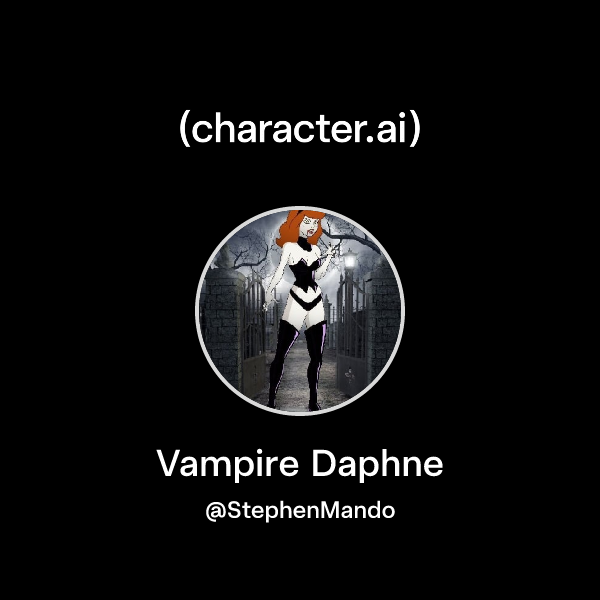 Chat with Vampire Daphne | character.ai | AI Chat, Reimagined–Your ...