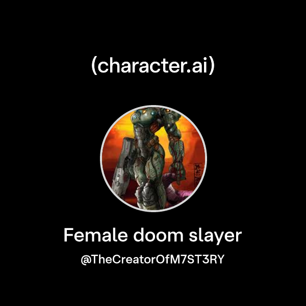 Chat with Female doom slayer | character.ai | AI Chat, Reimagined–Your ...
