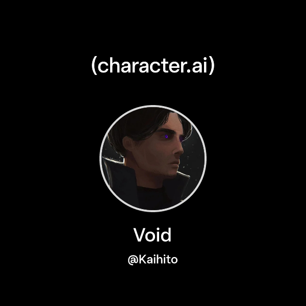 Chat with Void | character.ai | Personalized AI for every moment of ...