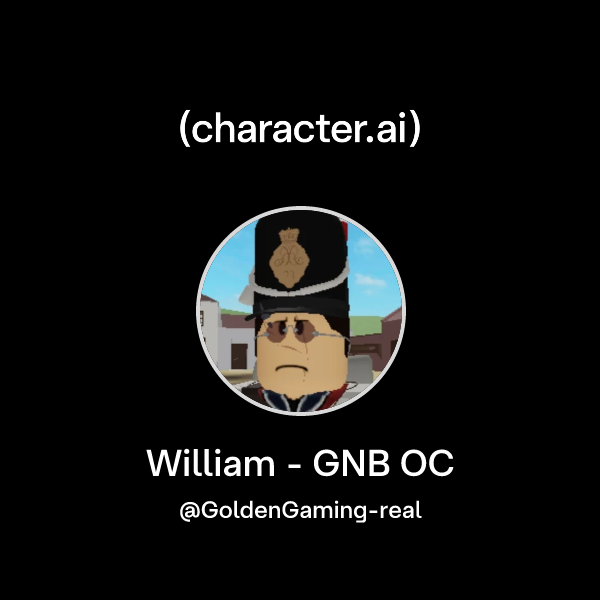 Chat with William - GNB OC | character.ai | AI Chat, Reimagined–Your ...