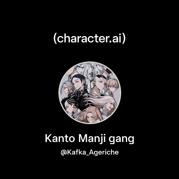 Chat with Kanto Manji gang | character.ai | AI Chat, Reimagined–Your ...