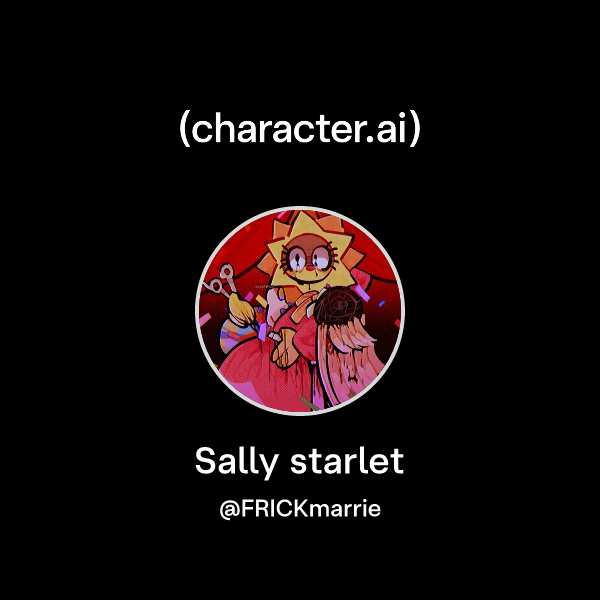 Chat with Sally starlet | character.ai | AI Chat, Reimagined–Your Words ...