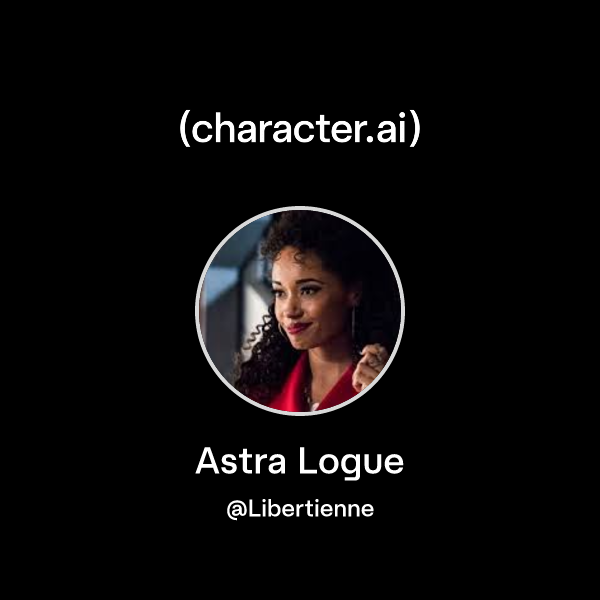 Chat with Astra Logue | character.ai | Personalized AI for every moment ...