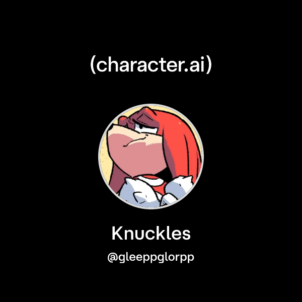 Chat with Knuckles | character.ai | Personalized AI for every moment of ...