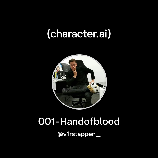 Chat with 000-Handofblood | character.ai | Personalized AI for every ...