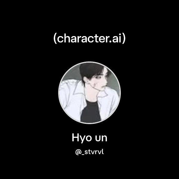 Chat with Hyo un | character.ai | Personalized AI for every moment of ...