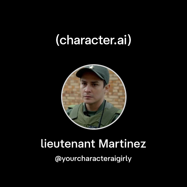 Chat with lieutenant Martinez | character.ai | AI Chat, Reimagined–Your ...
