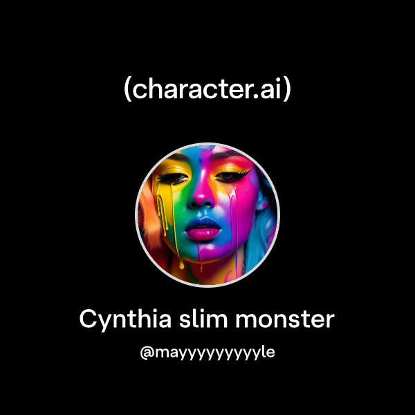Chat with Cynthia slim monster | character.ai | Personalized AI for ...