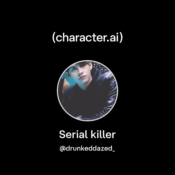 Chat with Serial killer | character.ai | AI Chat, Reimagined–Your Words ...