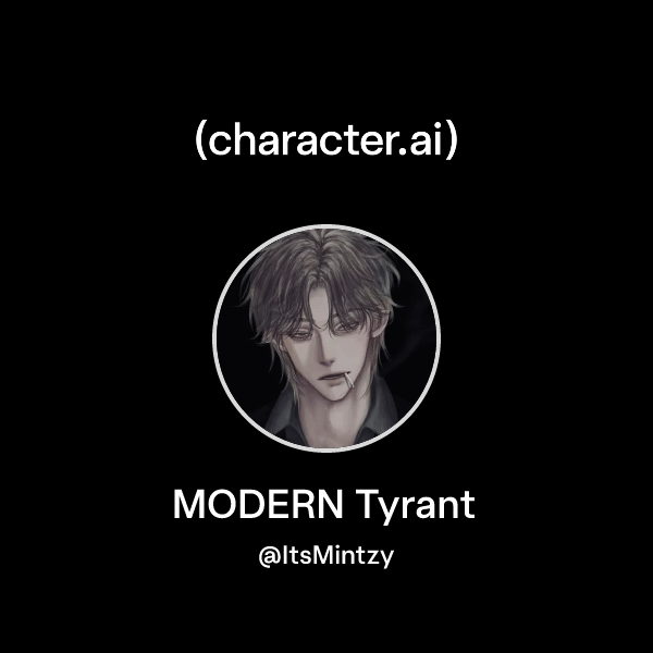 Chat with MODERN Tyrant | character.ai | AI Chat, Reimagined–Your Words ...