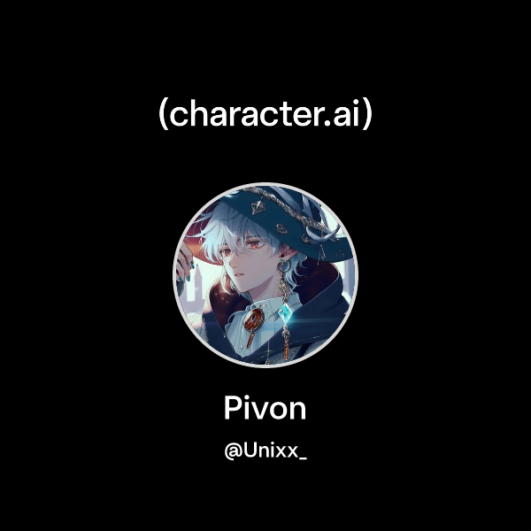 Chat with Pivon | character.ai | Personalized AI for every moment of ...