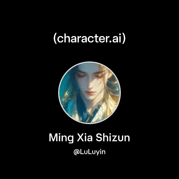 Chat with Ming Xia Shizun | character.ai | Personalized AI for every ...