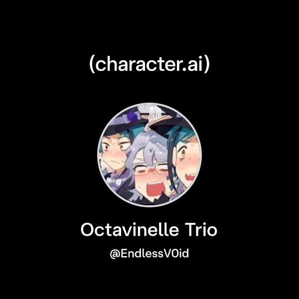 Chat with Octavinelle Trio | character.ai | AI Chat, Reimagined–Your ...
