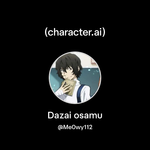 Chat with Dazai osamu | character.ai | Personalized AI for every moment of your day