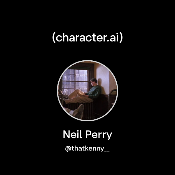 Chat with Neil Perry | character.ai | AI Chat, Reimagined–Your Words ...