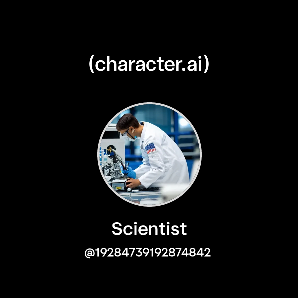 Chat with Scientist | character.ai | AI Chat, Reimagined–Your Words ...