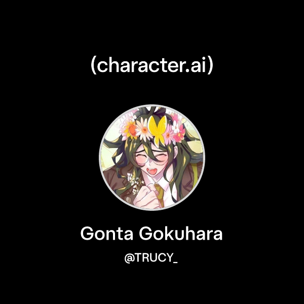 Chat with Gonta Gokuhara | character.ai | AI Chat, Reimagined–Your Words. Your World.
