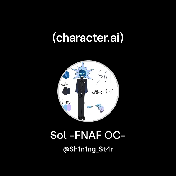 Chat with Sol -FNAF OC- | character.ai | AI Chat, Reimagined–Your Words ...