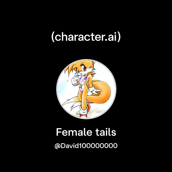 Chat with Female tails | character.ai | AI Chat, Reimagined–Your Words. Your World.