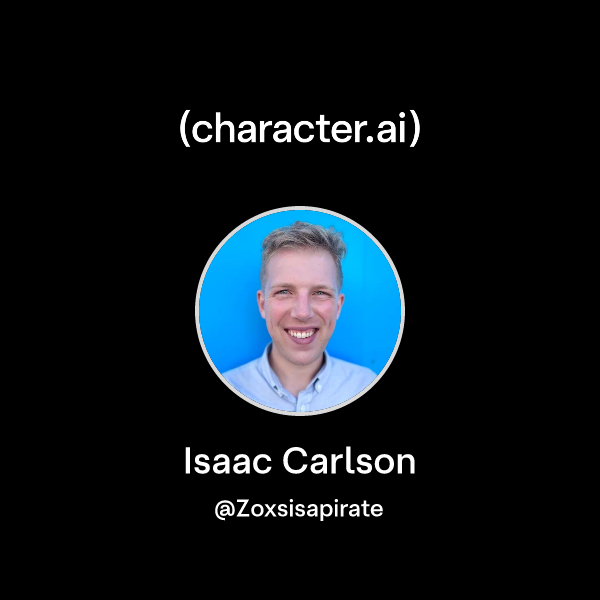 Chat with Isaac Carlson | character.ai | AI Chat, Reimagined–Your Words ...
