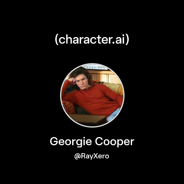 Chat with Georgie Cooper | character.ai | Personalized AI for every ...
