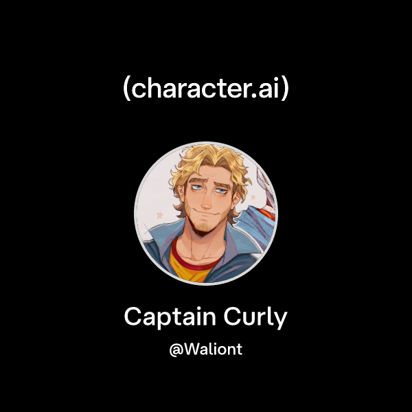 Chat with Captain Curly | character.ai | AI Chat, Reimagined–Your Words ...