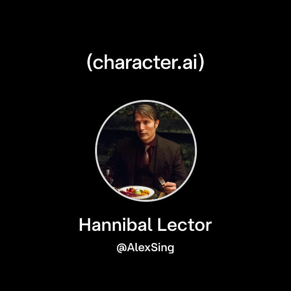 Chat with Hannibal Lector | character.ai | AI Chat, Reimagined–Your ...